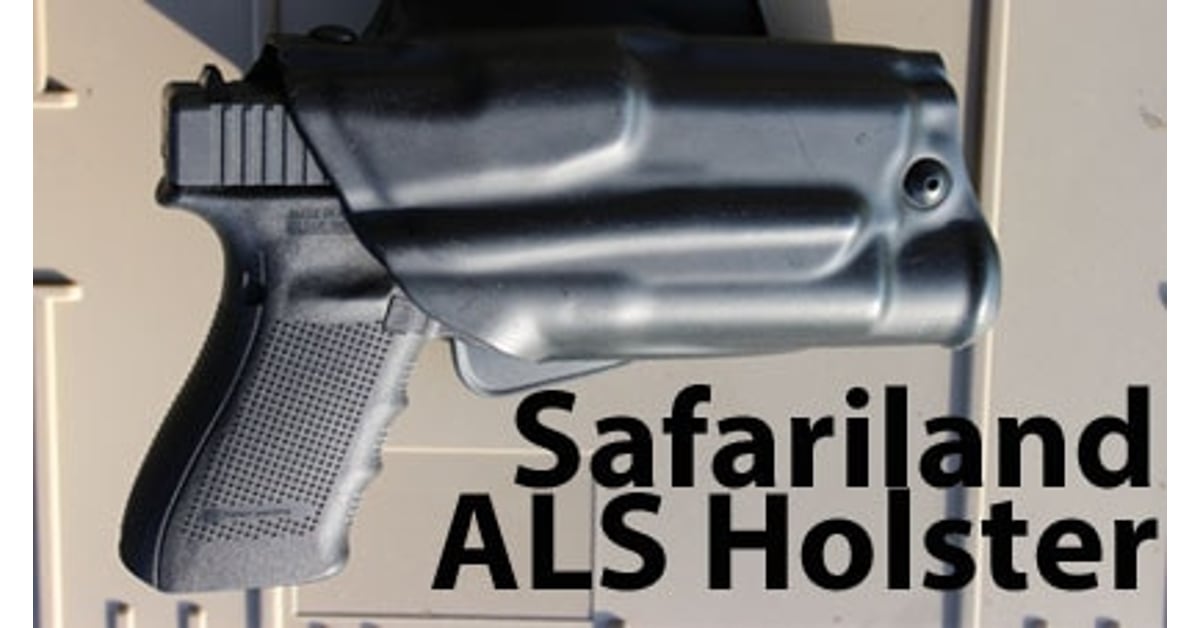 Gear Review - Safariland ALS Holster